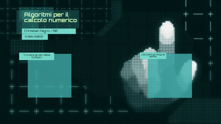 Algoritmi per il calcolo numerico by Christian Nigro on Prezi Algoritmi per il calcolo numerico by Christian Nigro on Prezi