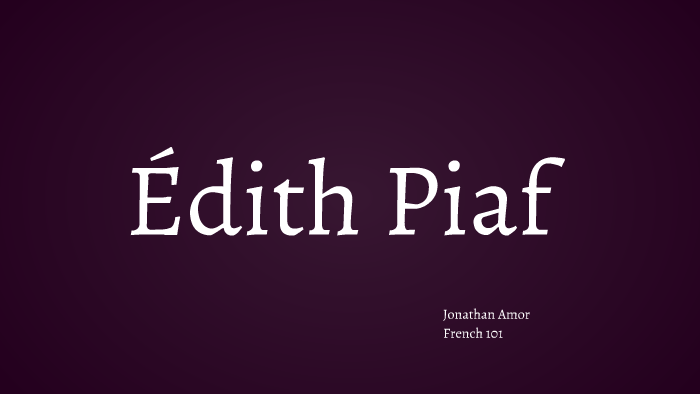 La Môme by Jonathan Amor on Prezi