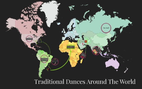 Traditional Dances Around The World by Melissa Guzman