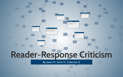 Reader Response Criticism by Damian Z. on Prezi