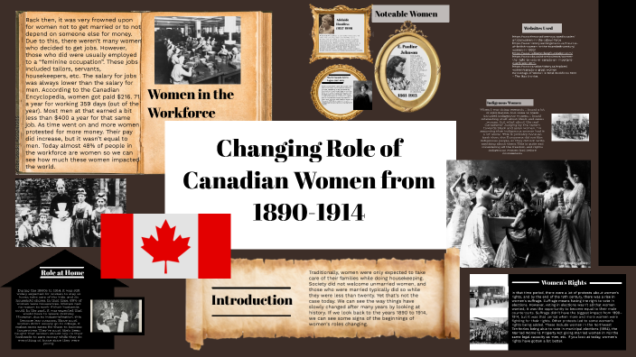 Changing Role of Canadian Women from 1890-1914 by silly billy on Prezi