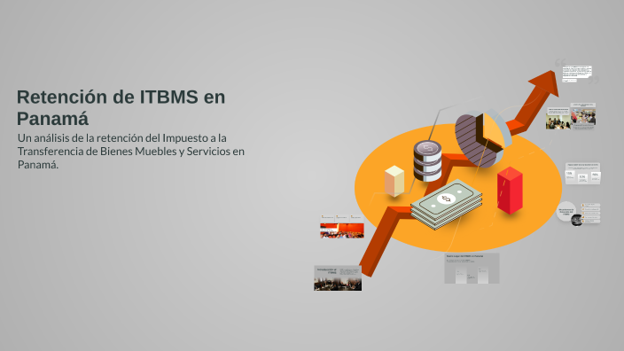 Retención de ITBMS en Panamá by Norma Aguero on Prezi