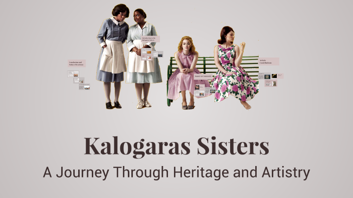 Kalogaras Sisters by 2dd1 3f23 on Prezi