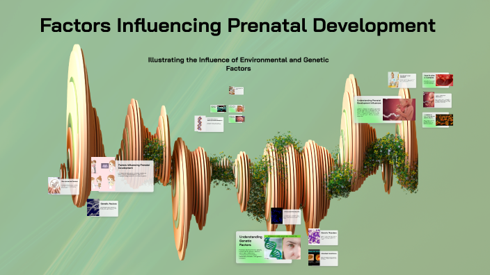 Factors Influencing Prenatal Development by Janice David on Prezi