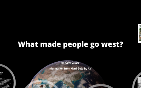 Go west book project by Cole Castro on Prezi