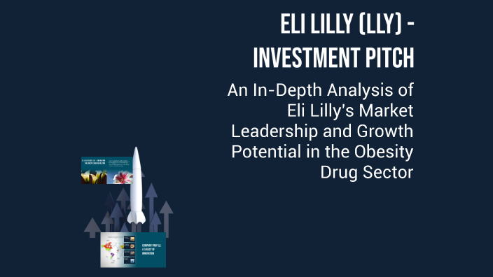 Eli Lilly (LLY) - Investment Pitch by Aditya Nair on Prezi