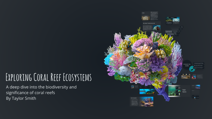 Exploring Coral Reef Ecosystems by Taylor Smith on Prezi