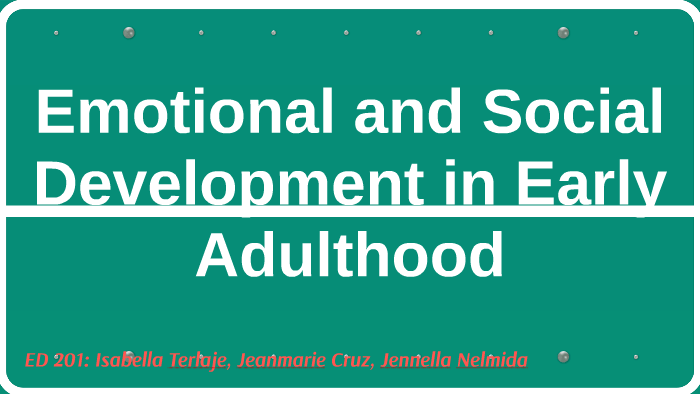 Emotional and Social Development in Early Adulthood by Isabella Terlaje ...