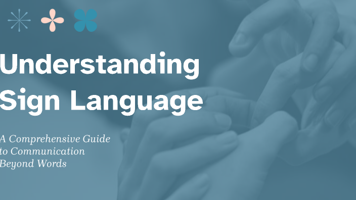 Understanding Sign Language by Leen Bany younis on Prezi
