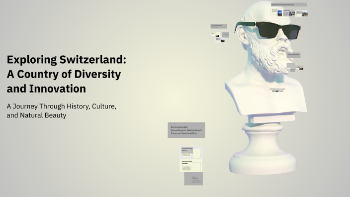 Exploring Switzerland: A Country of Diversity and Innovation by ...