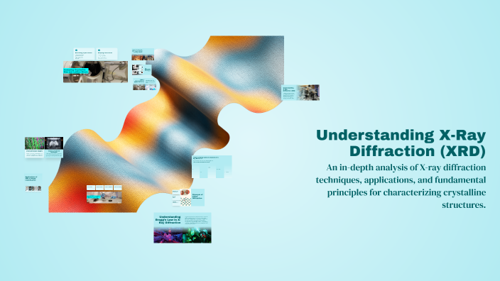 Understanding X-Ray Diffraction (XRD) by Nauman khursheed on Prezi