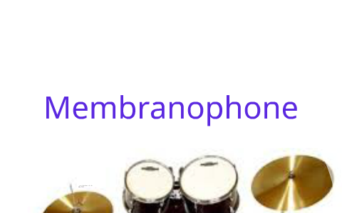 Membranophone by Armand Chesi on Prezi
