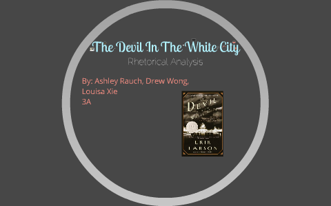 The Devil in the White City (Pretend that it's italicized) by Drew Wong