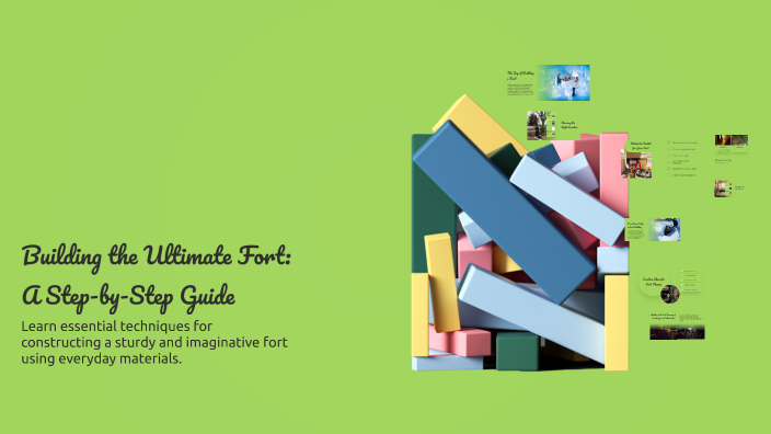 Building the Ultimate Fort: A Step-by-Step Guide by Lacey Sampsel on Prezi
