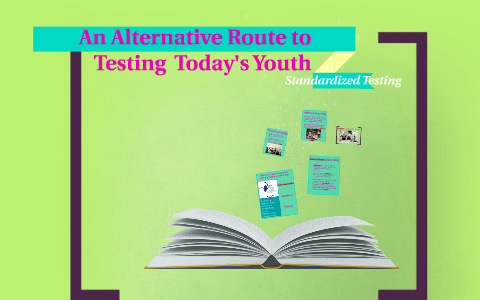 Alternative Standardized Tests by Tiffany Reed on Prezi