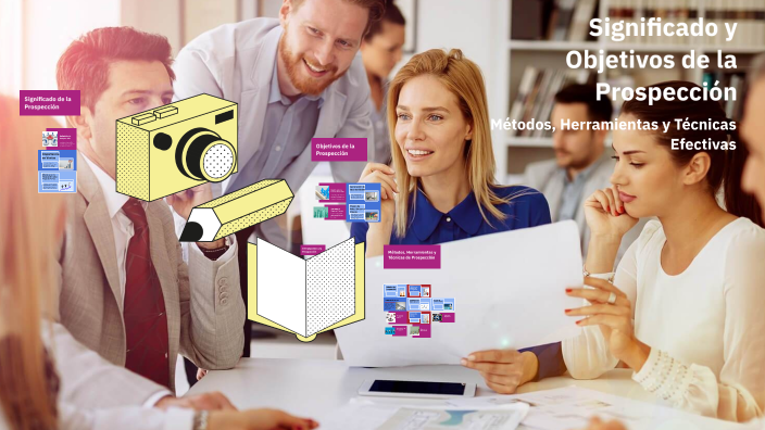 Significado y Objetivos de la Prospección by Wilmar Rico on Prezi