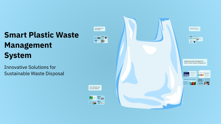 Smart Plastic Waste Management System by Vilas Jadhav on Prezi