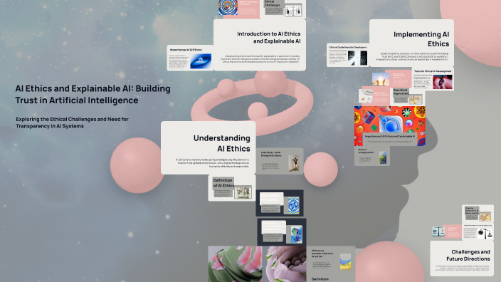 AI Ethics and Explainable AI: Building Trust in Artificial Intelligence by crishonda sykes on Prezi
