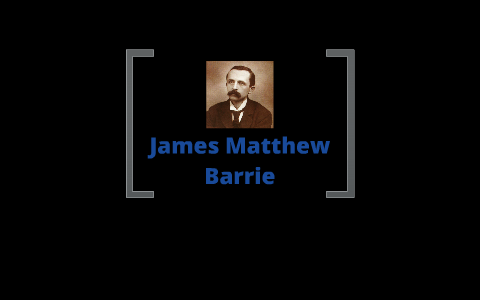 James Matthew Barrie by Kayla Albritton on Prezi