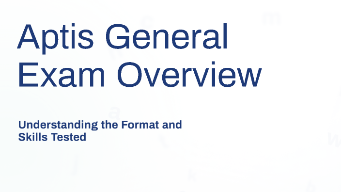 Aptis General Exam Overview by Marta on Prezi