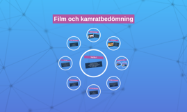 Film och kamratbedömning by Anna Engvall Hårte on Prezi