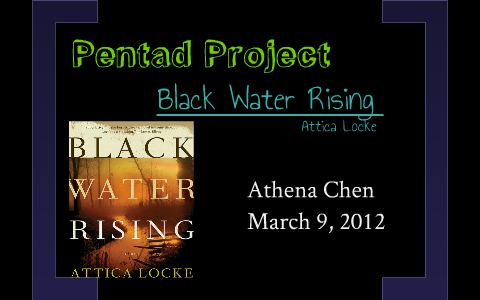 "Dark Water Rising" Pentad Project by Athena Chen on Prezi