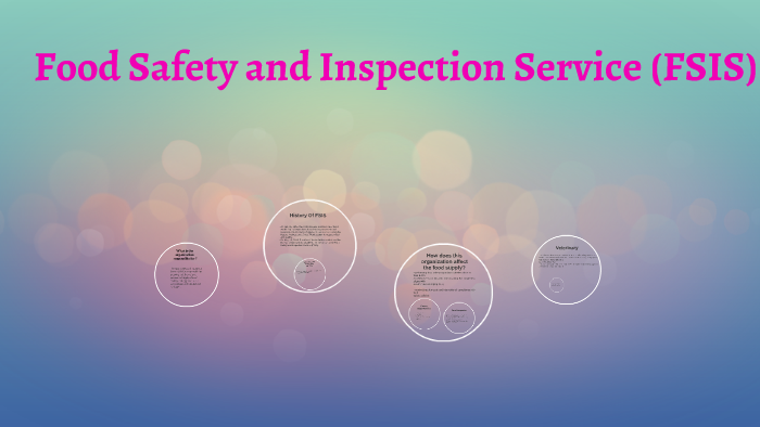 Food Safety and Inspection Service (FSIS) by Destiny Bell on Prezi