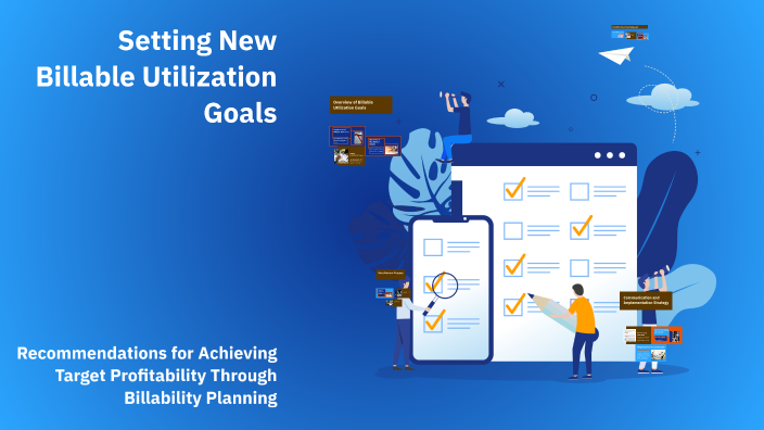 Setting New Billable Utilization Goals by Hannah Taylor on Prezi