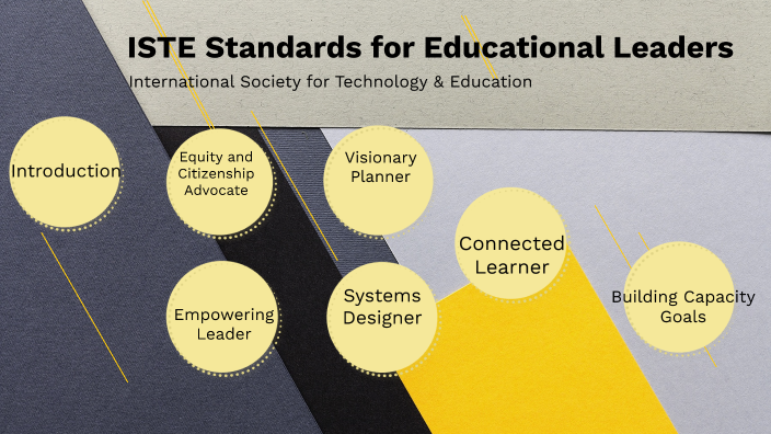 ISTE Standards for Educational Leaders by Michelle Brennan on Prezi