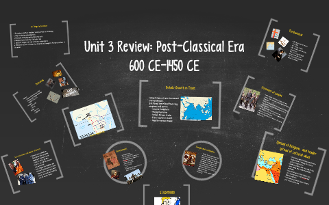 Unit 3 Review: Post-Classical Era by Cheryl Bachmann on Prezi