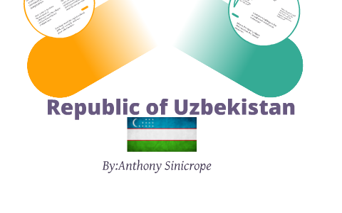 The Shaping of uzbekistabn by anthony sinicrope on Prezi