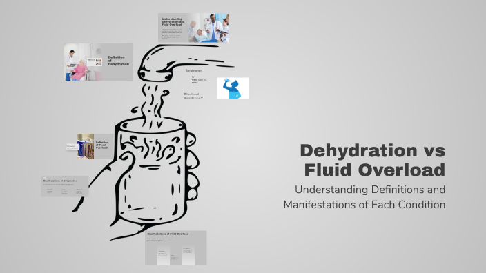 Dehydration vs Fluid Overload by Melodye Neal on Prezi