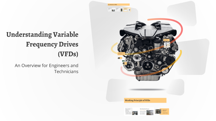 Understanding Variable Frequency Drives (VFDs) by aastha Khawale on Prezi
