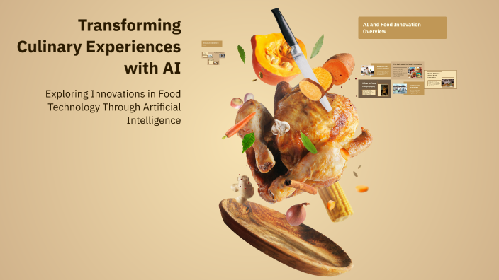 Transforming Culinary Experiences with AI by Kornkanok Csn on Prezi
