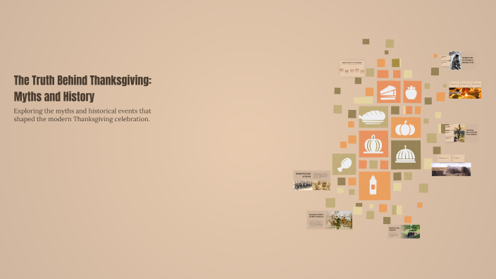 The Truth Behind Thanksgiving: Myths and History by Remi Cash on Prezi