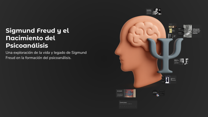 Sigmund Freud y el Nacimiento del Psicoanálisis by Roni Rodriguez on Prezi