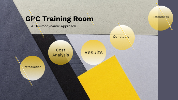 GPC Training Room: A Thermodynamic Approach by Aaron Shipman on Prezi