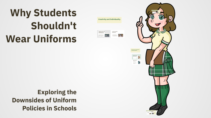 Why Students Shouldn't Wear Uniforms by Kiki Kady on Prezi