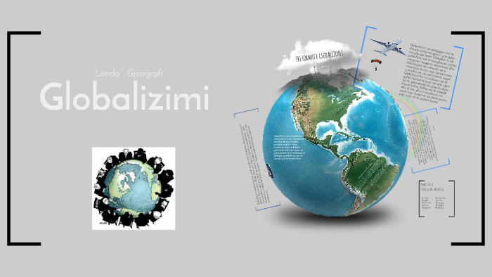 Globalizimi by Alkent Visoçi on Prezi