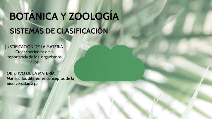 BOTÁNICA Y ZOOLOGÍA by Claudia Castañeda on Prezi