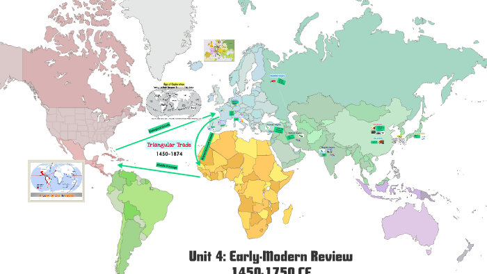 Unit 4: Early-Modern Review 1450-1750 CE by Joy Eldridge on Prezi