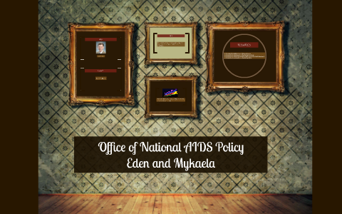 Office of National AIDS Policy by Eden Flake on Prezi