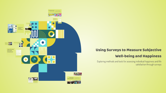 Using Surveys to Measure Subjective Well-being and Happiness by Asika ...