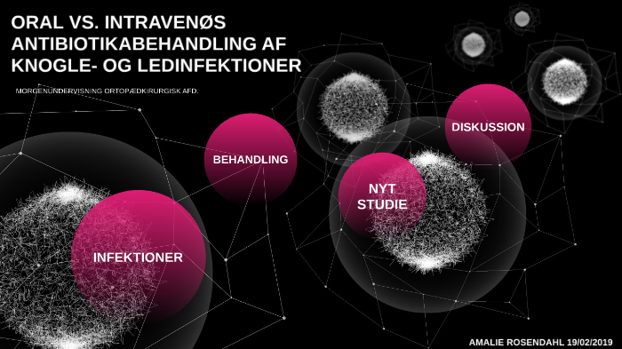 Oral vs. intravenøs AB behandling af knogle og led infektioner by ...
