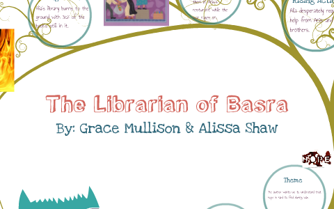 The Librarian of Basra by Grace Mullison on Prezi