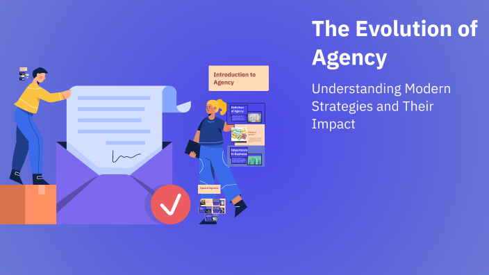The Evolution of Agency by hsoozturk on Prezi