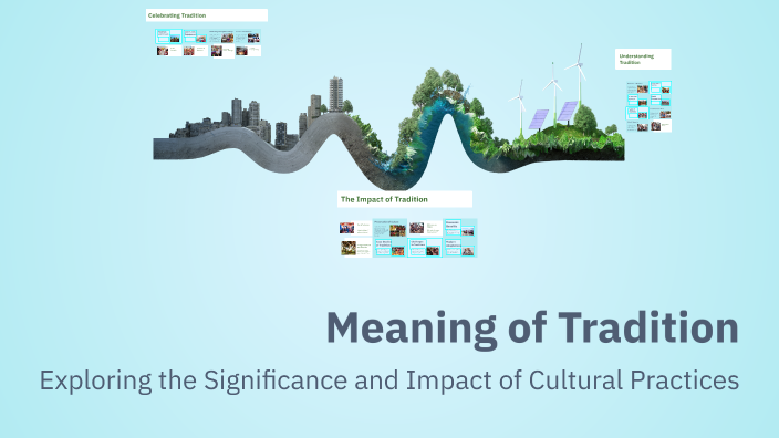 Meaning of Tradition by FERNANDO WENAS HENDRAWAN on Prezi