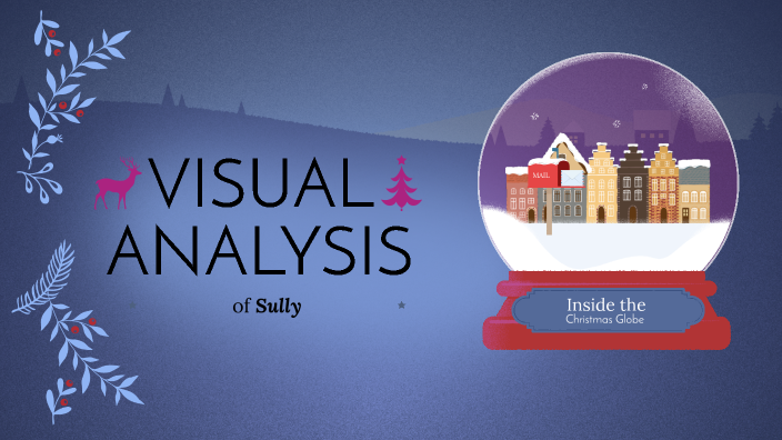 Visual Analysis of "Sully" by Jonah Cabrera on Prezi