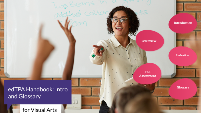 Visual Arts edTPA: Intro and Glossary by Hunter Ivanjack on Prezi