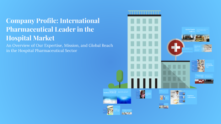 Company Profile: International Pharmaceutical Leader in the Hospital ...